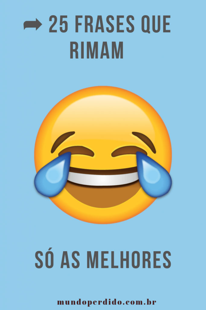 ᐈ 25 Frases Que Rimam - Só As Melhores