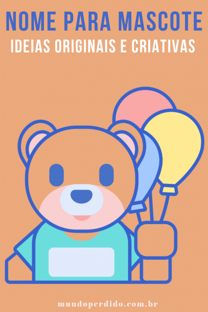 ᐈ Nome Para Mascote - IDEIAS ORIGINAIS E CRIATIVAS