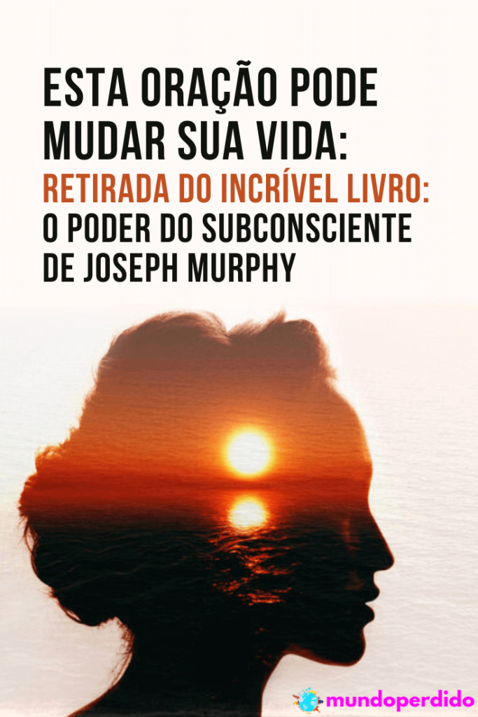 Esta oração pode mudar sua vida - Retirada do incrível livro: O Poder ...